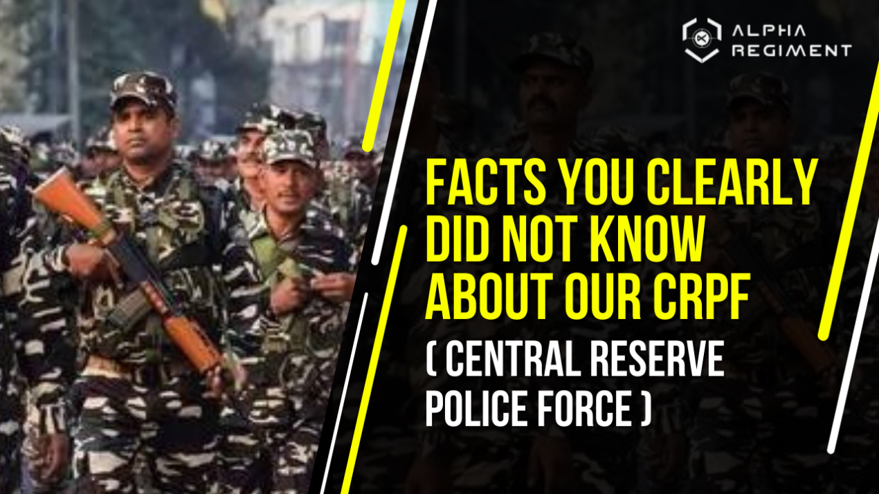 Facts You Clearly Did Not Know About Our CRPF (Central Reserve Police ...