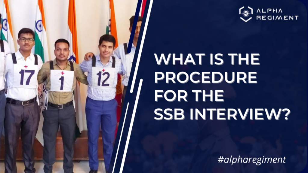 What is the Procedure for the SSB Interview?
